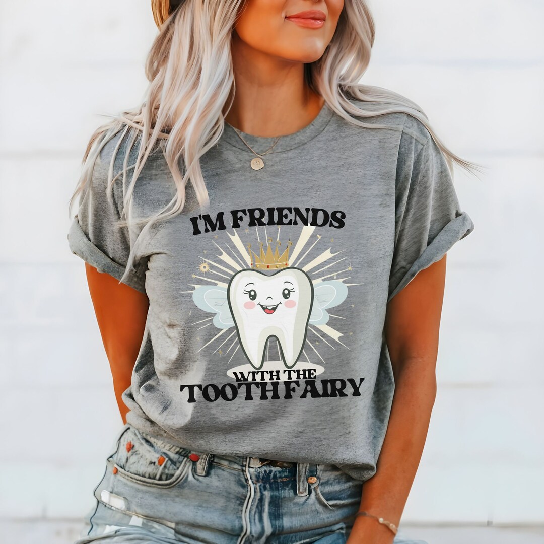 Funny Dentist Shirts, Dental Assistant Tshirt,friends With the Tooth ...