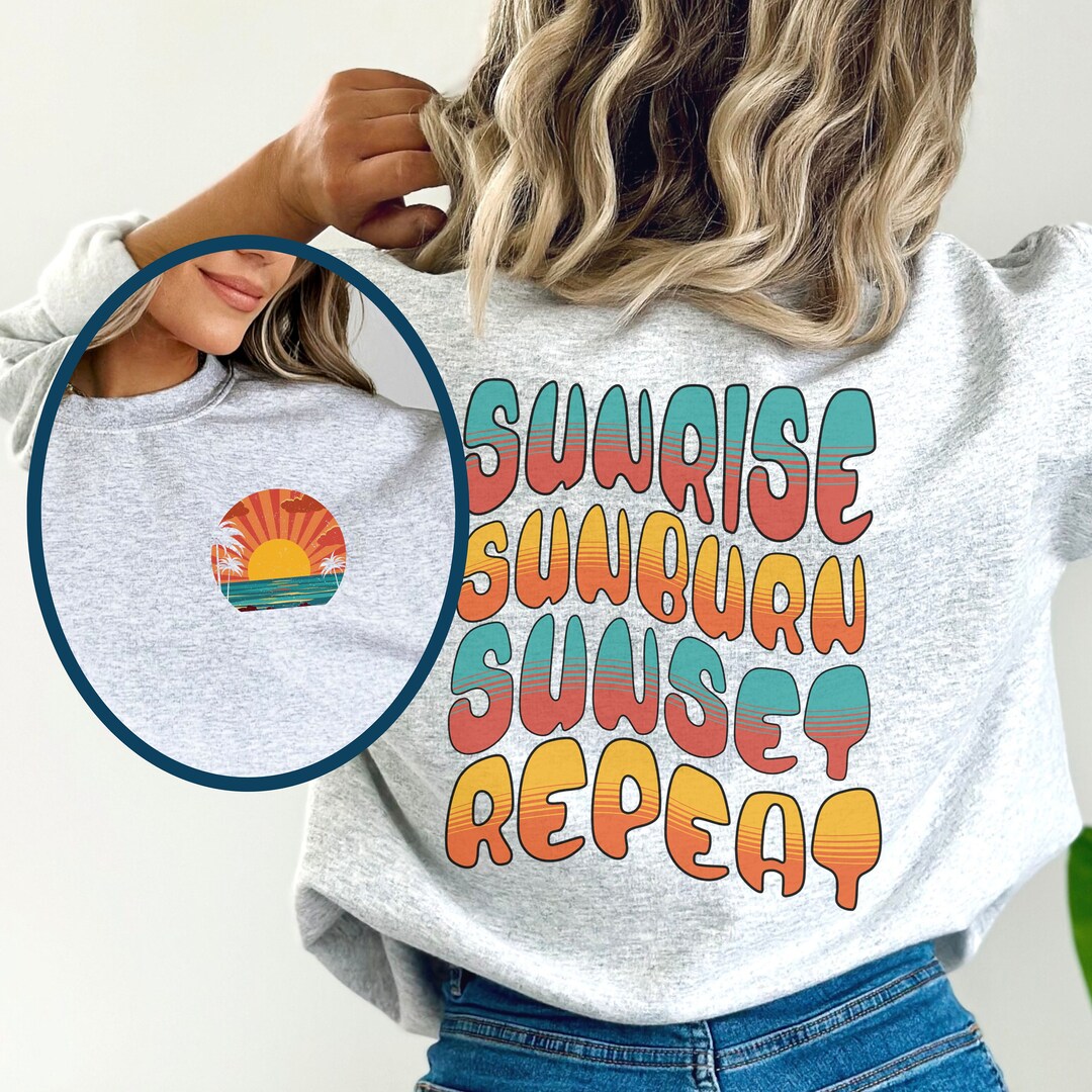 Summer Vacation Sweatshirt Concert Sweater Sunrise Sunburn Sunset Repeat Sweatshirt Shirt for ...