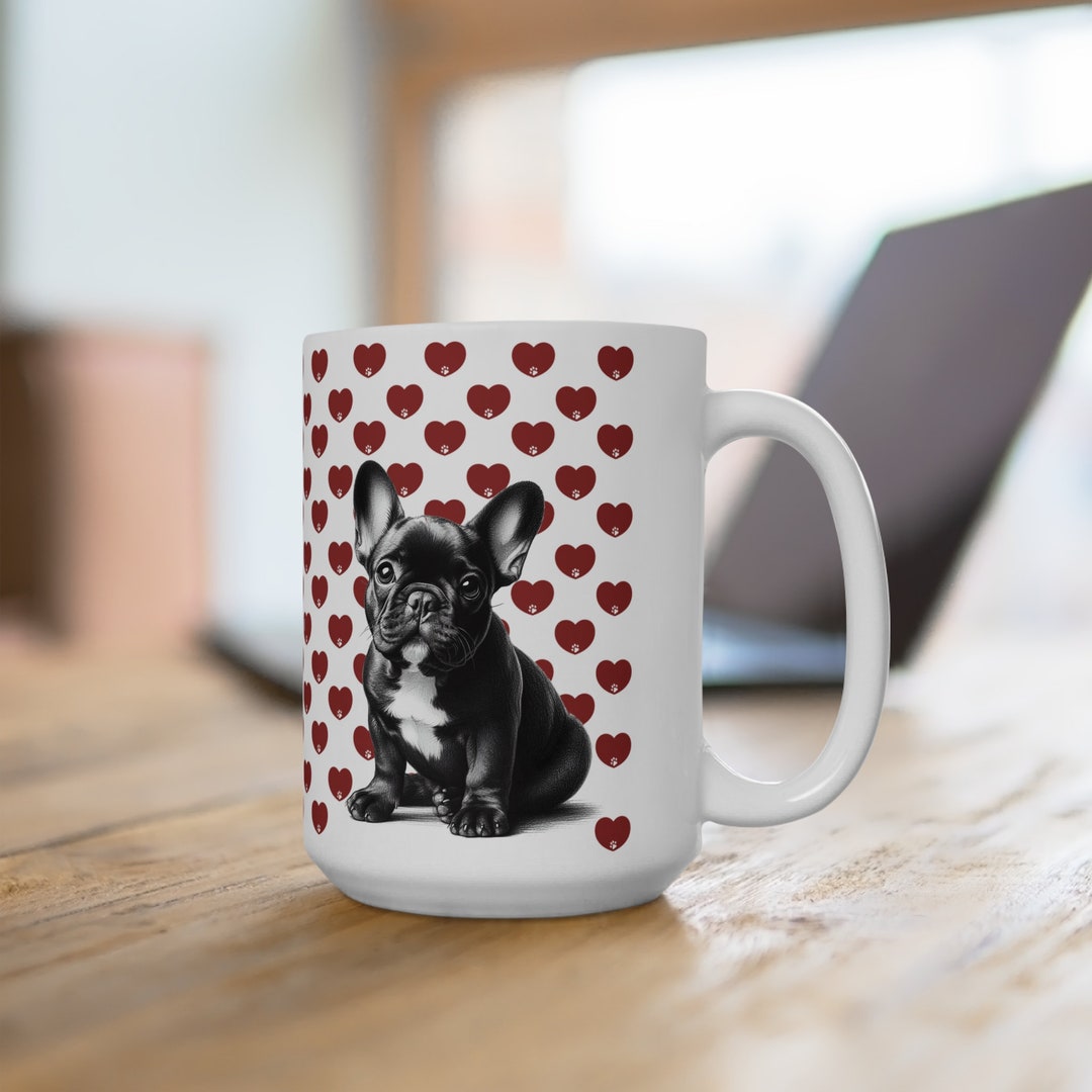 French Bulldog Ceramic Mug: Frenchie Puppy Love, 15 Oz - Etsy