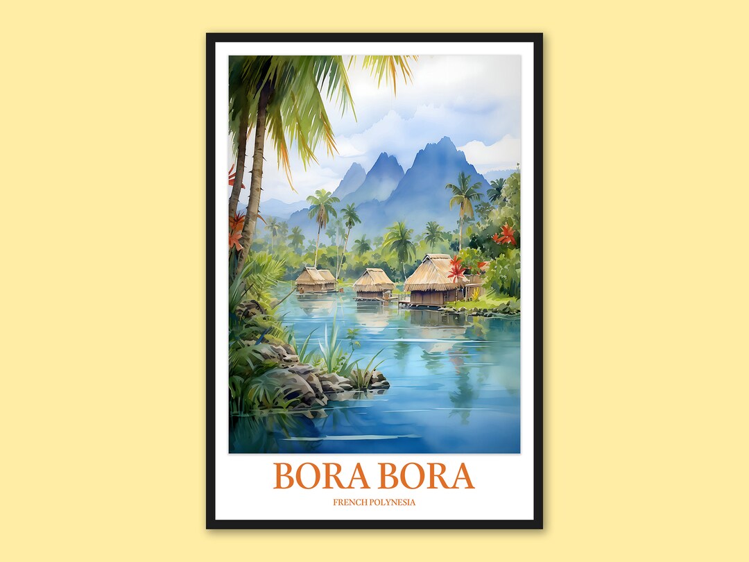 Bora Bora Poster French Polynesia Poster Art Bora Bora Island Bora Bora ...