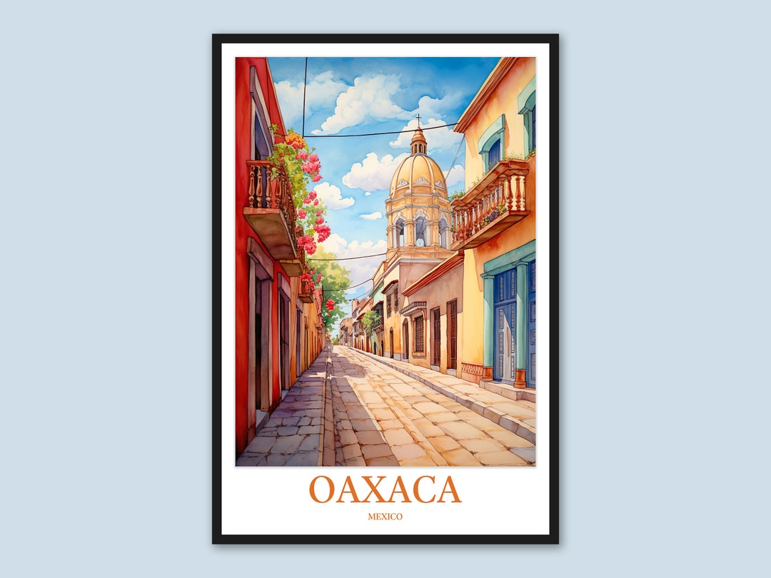 Oaxaca Poster Oaxaca Wall Art Oaxaca Streets Decor Oaxaca City - Etsy