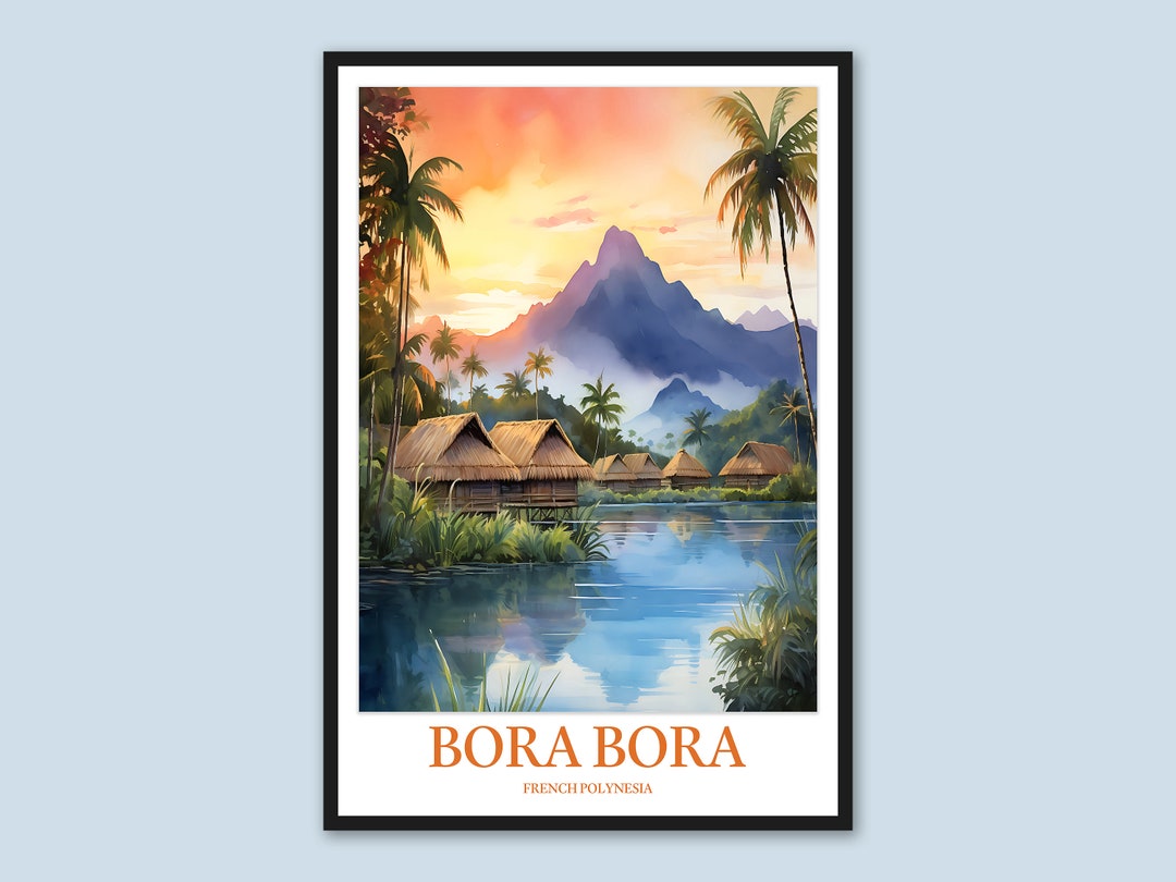 Bora Bora Poster French Polynesia Poster Bora Bora Bungalow - Etsy