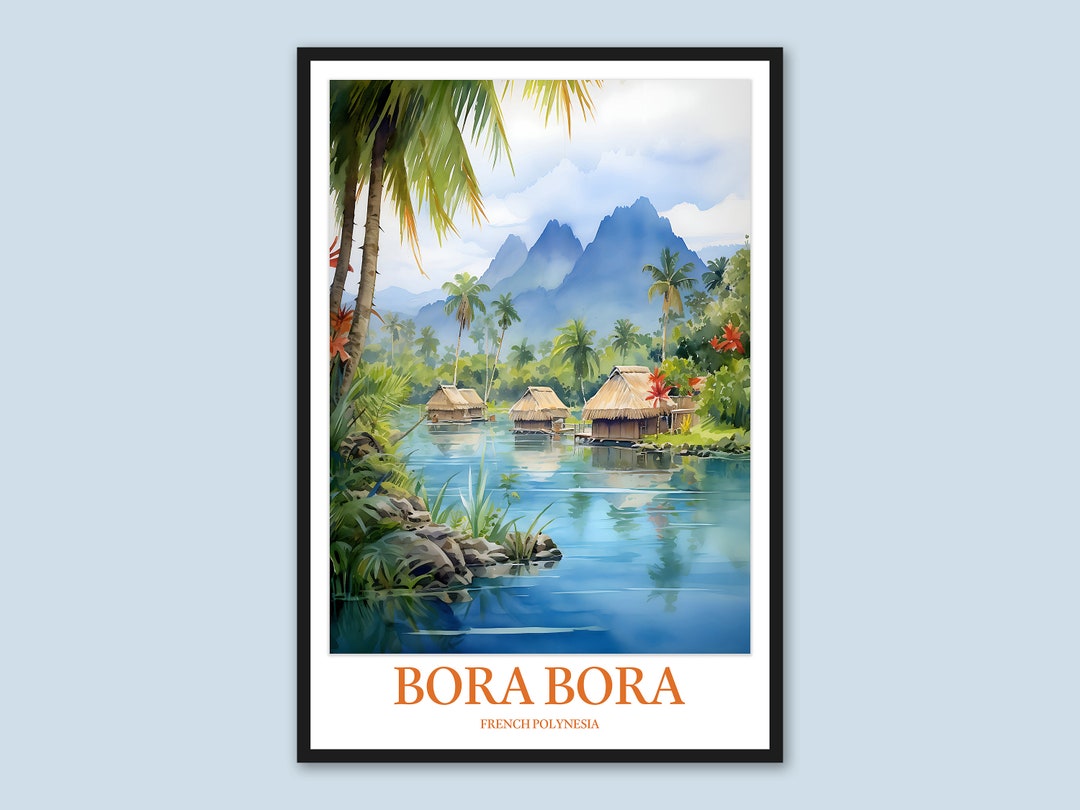 Bora Bora Poster French Polynesia Poster Art Bora Bora Island - Etsy