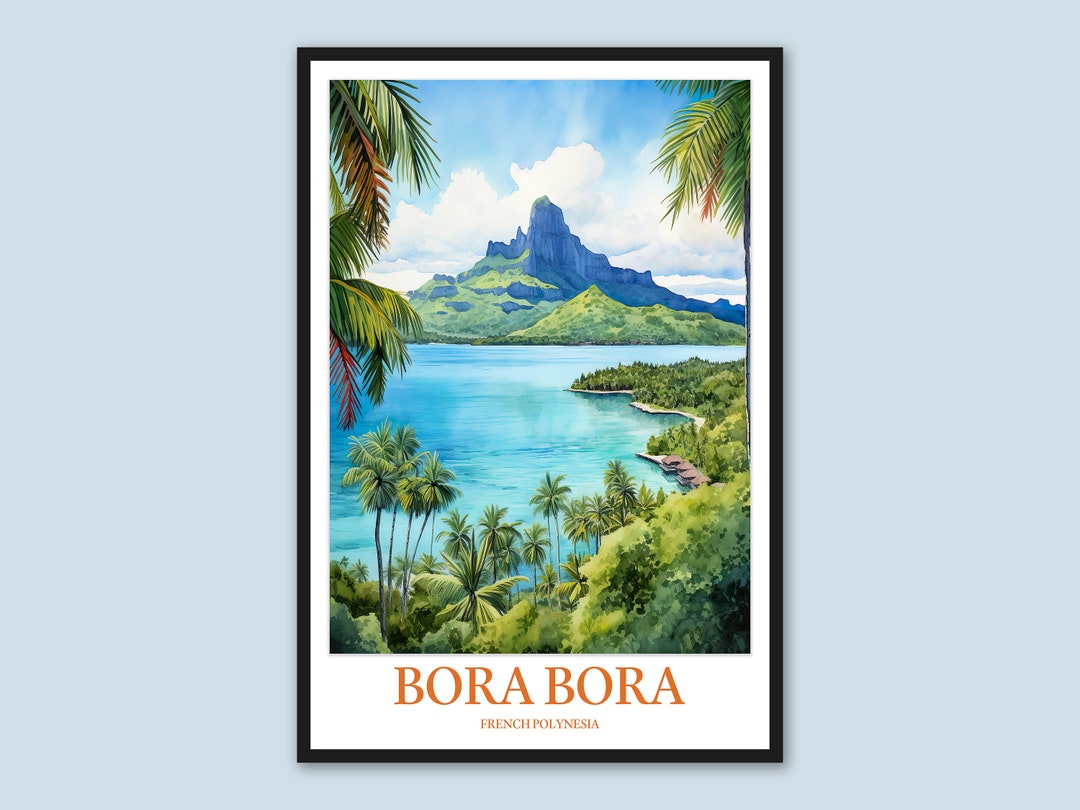 Bora Bora Poster French Polynesia Poster Bora Bora Decor Bora - Etsy