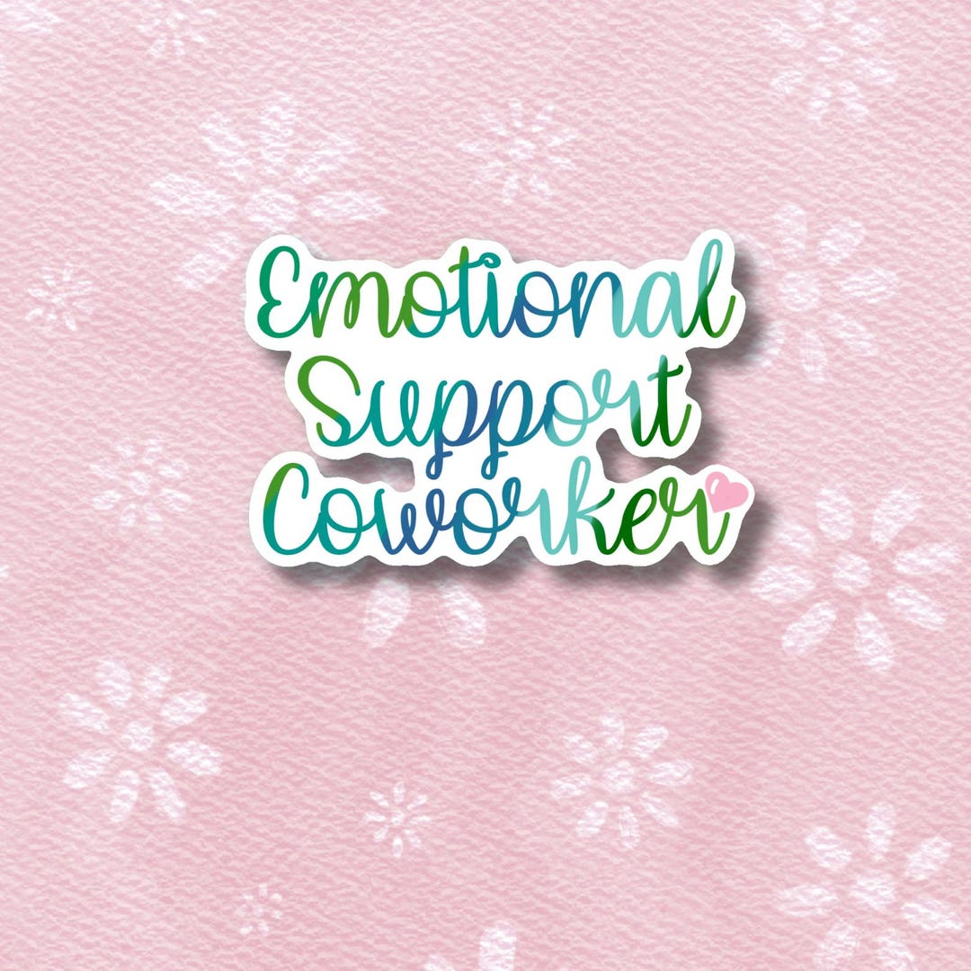 Emotional Support Coworker Sticker - Waterproof Vinyl Gift - Etsy
