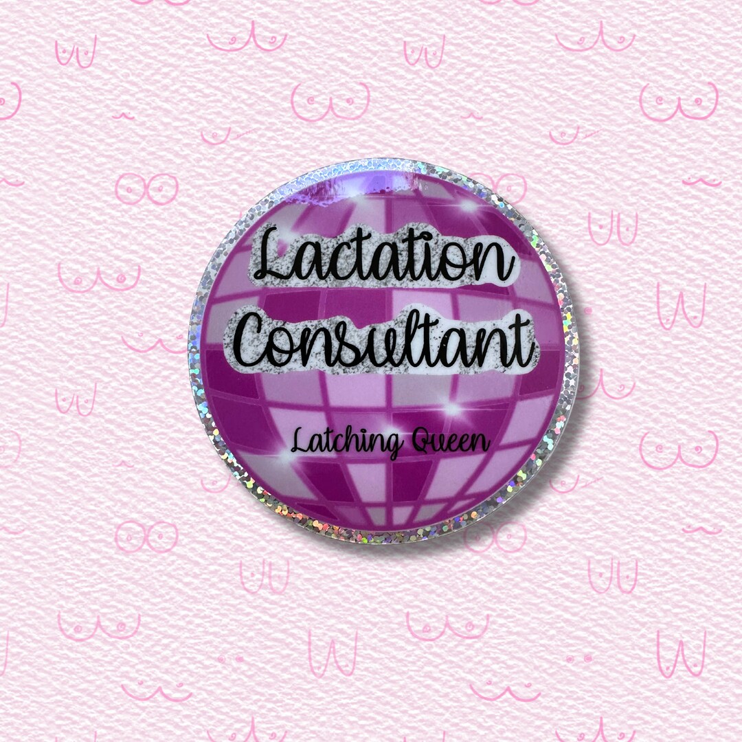 Lactation Sticker, IBCLC, Latching Queen, Breastfeeding, Pumping, Gift ...