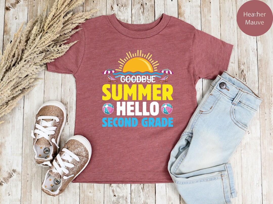 Goodbye Summer Hello Second Grade T-shirt | Hello Second Grade Shirt ...