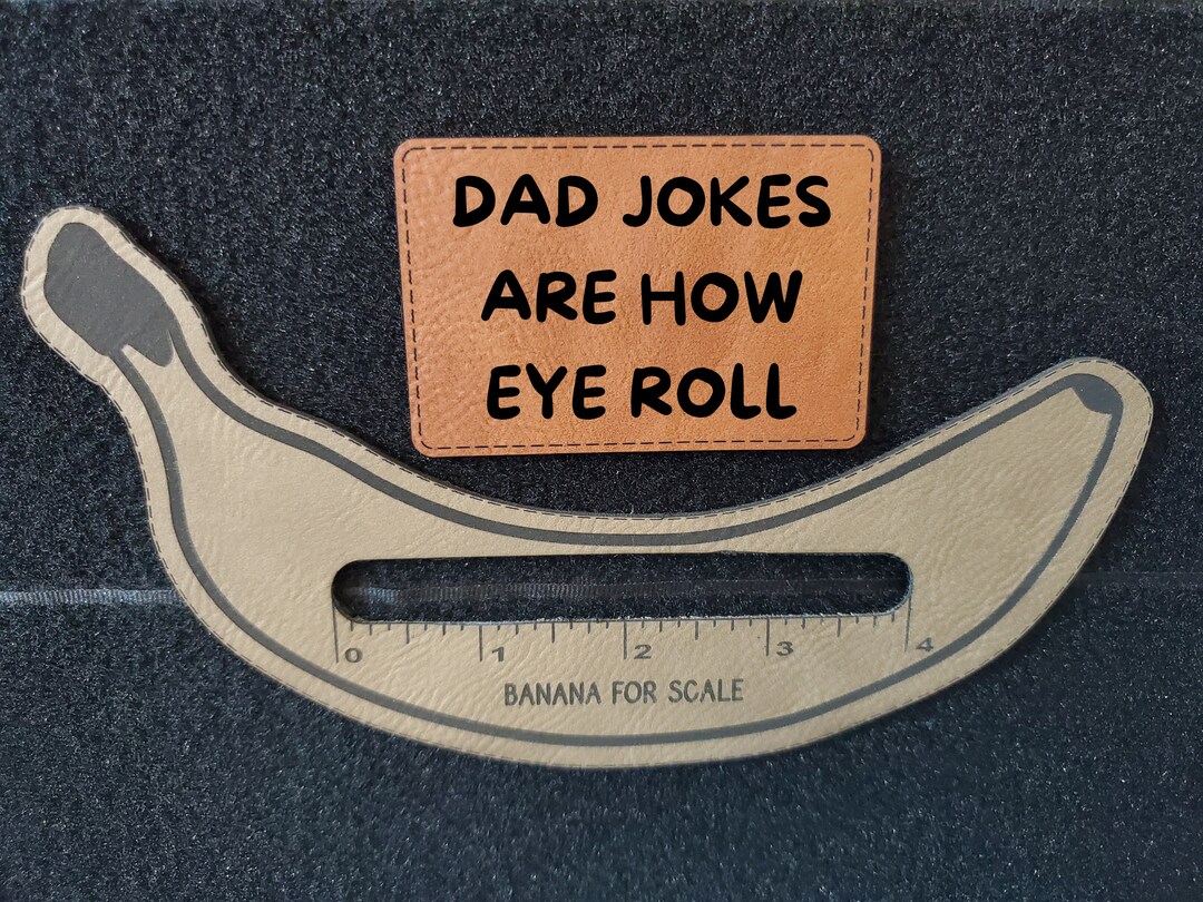 Dad Jokes Are How Eye Roll ~morale Patch, Velcro Patch, Military Patch ...