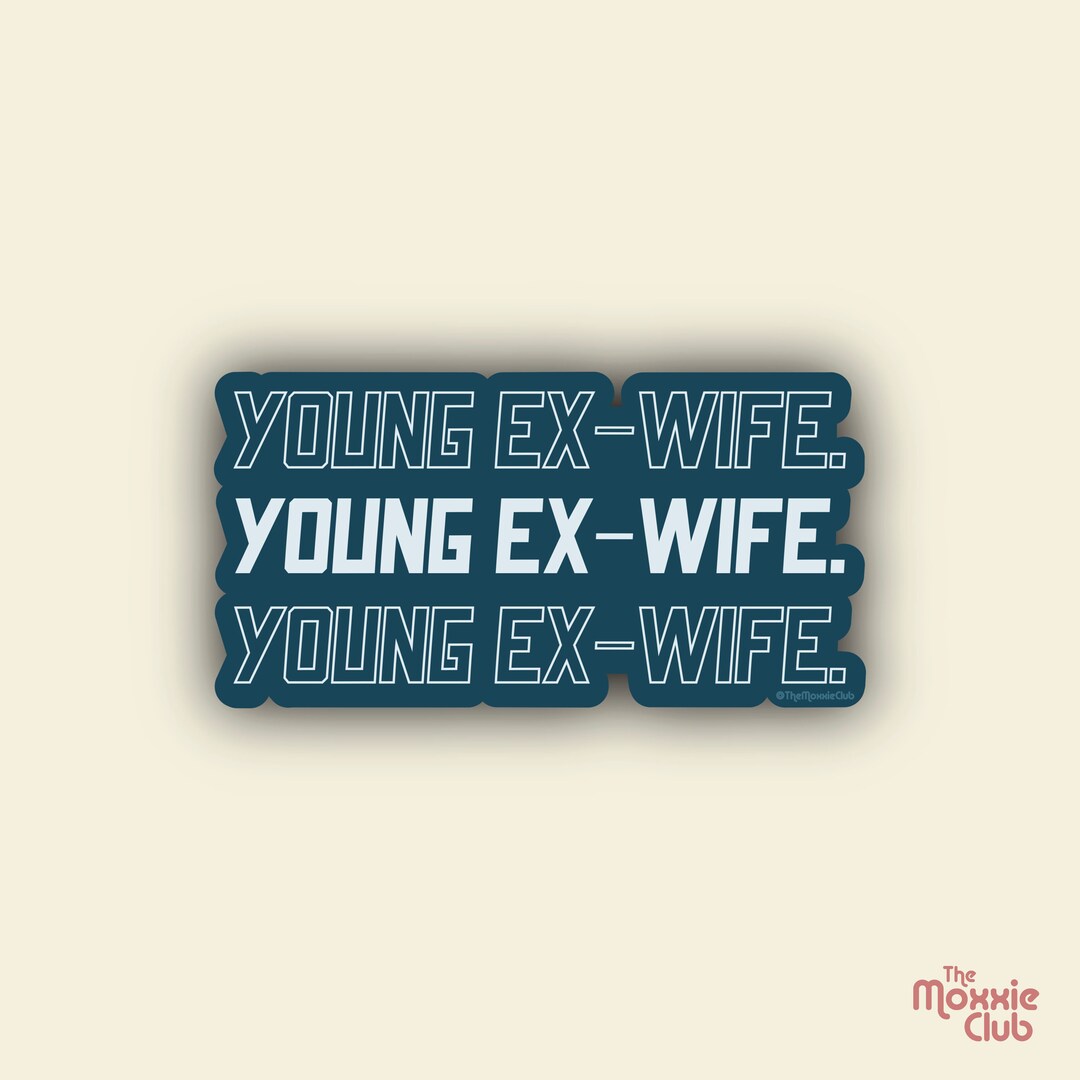 Renee Sticker, Young Ex-wife Merch - Etsy