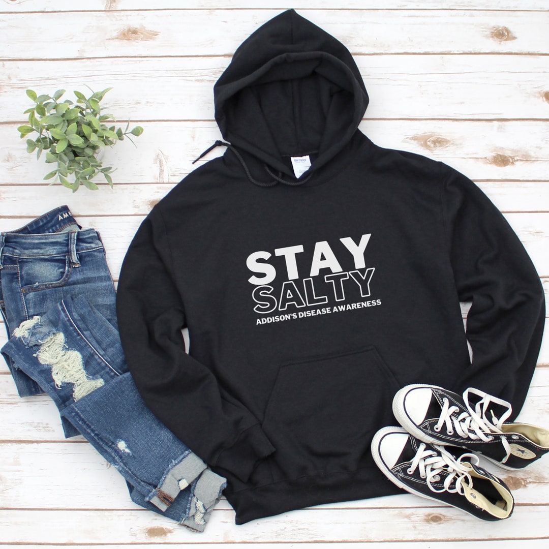 Stay Salty Addison's Disease Awareness Sweatshirt, Autoimmune Disease ...