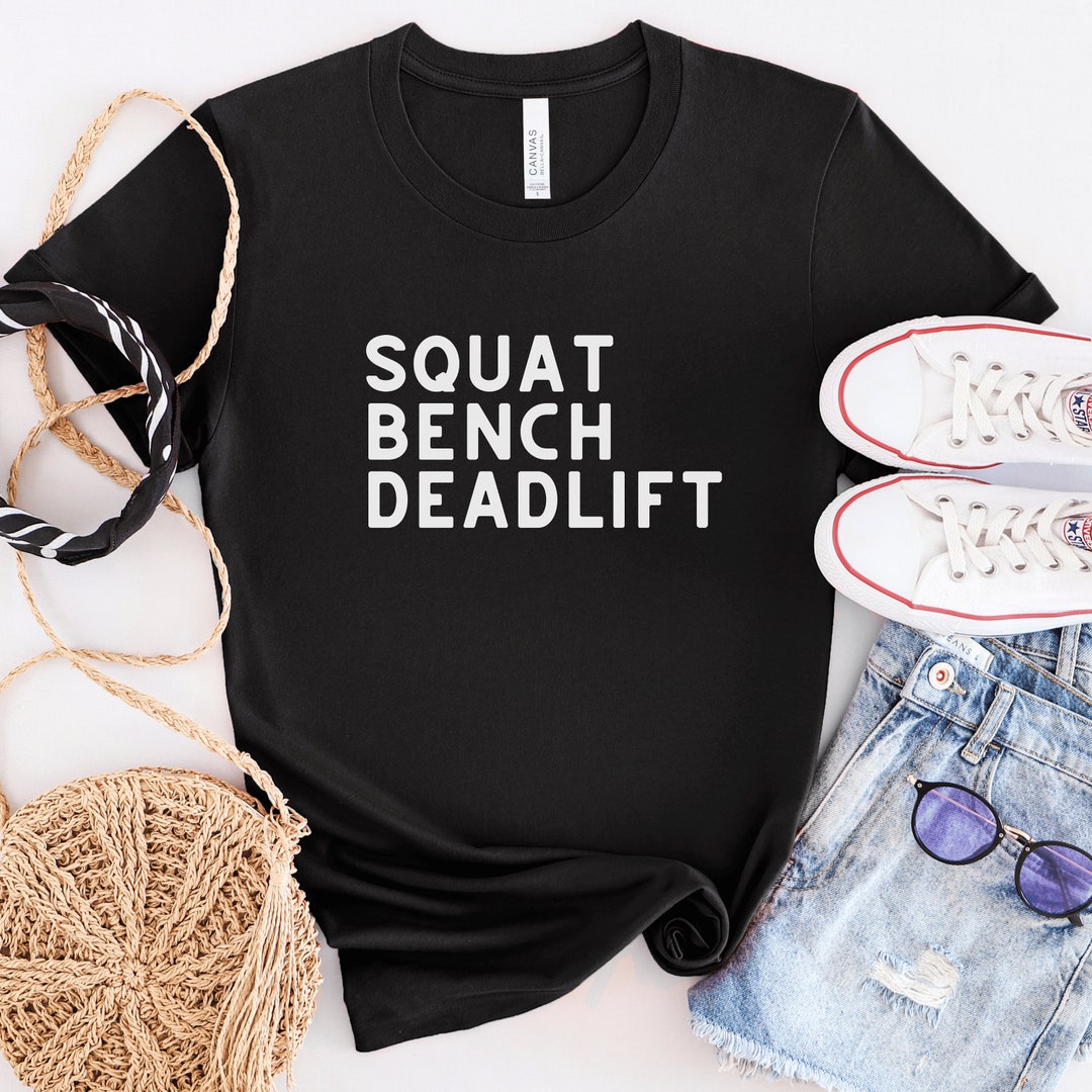 Squat Bench Deadlifting Powerlifting Workout T-shirt, HIIT Tshirt ...