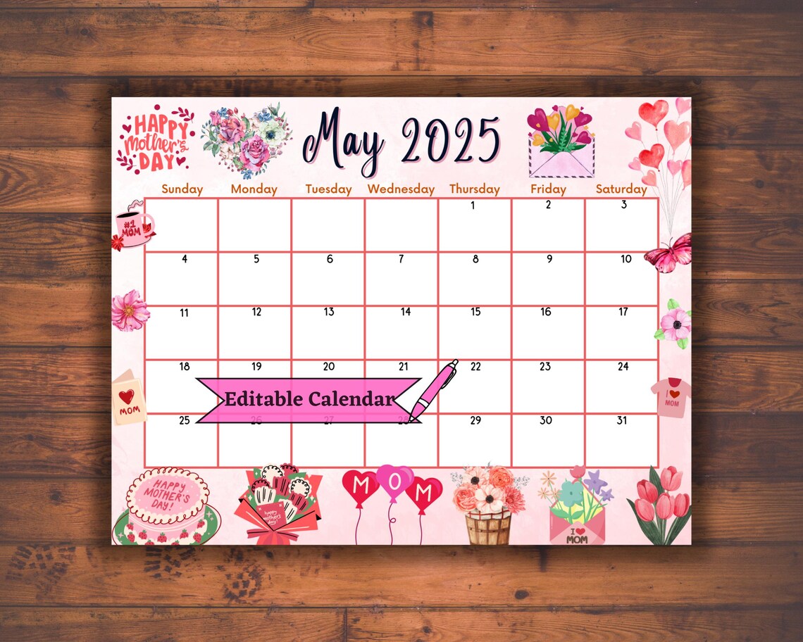 Editable Fillable May 2025 Calendar for Mother's Day With Cute Flowers ...