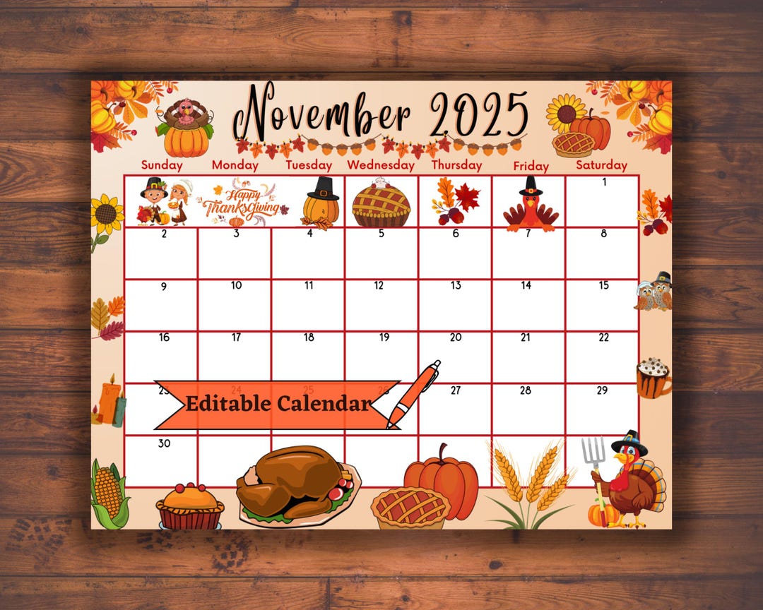 Editable Fillable November 2025 Calendar for Happy Thanksgiving ...