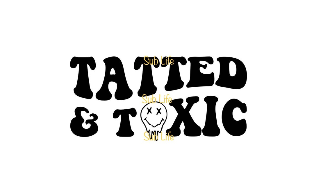 Tatted & Toxic | Smiley Face | Sublimation Designs, Digital Downloads ...