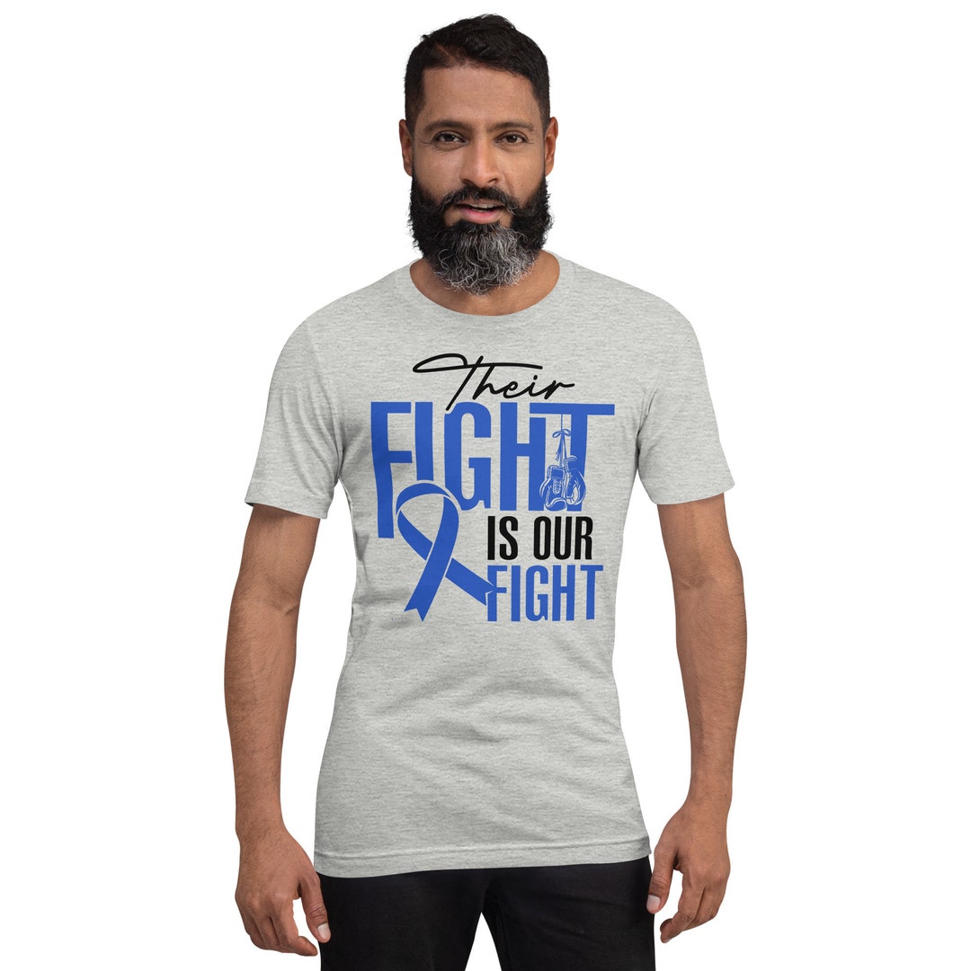 Their Fight is Our Fight, Colon Cancer Survivor Tee, Colon Cancer ...