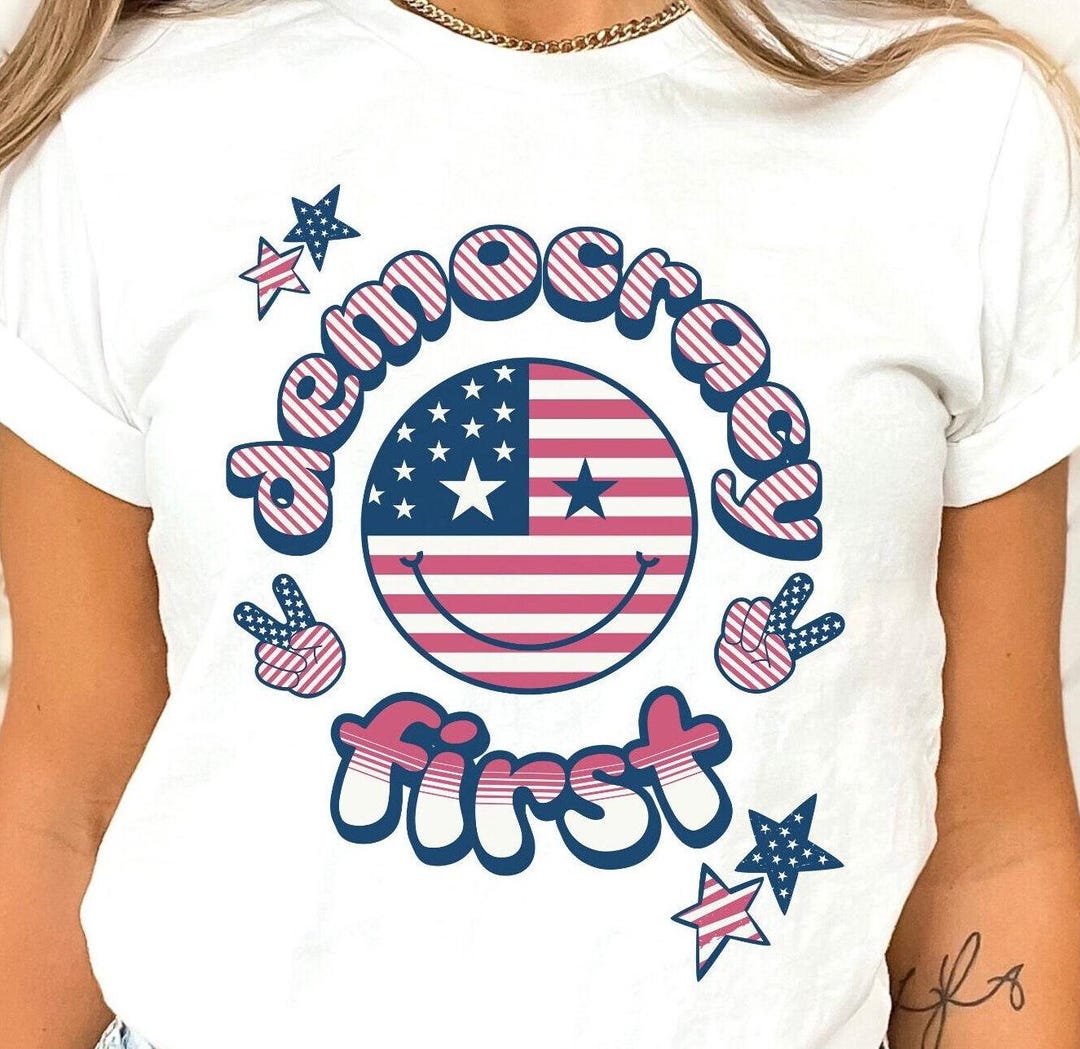 Democracy Shirt, 4th of July Shirt, Democracy First Tee, Politics Tee ...