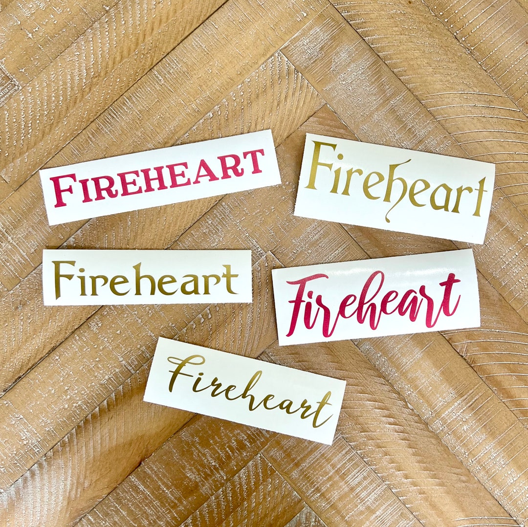 Fireheart | Throne of Glass | TOG Quote Decal Sticker | TOG Series ...