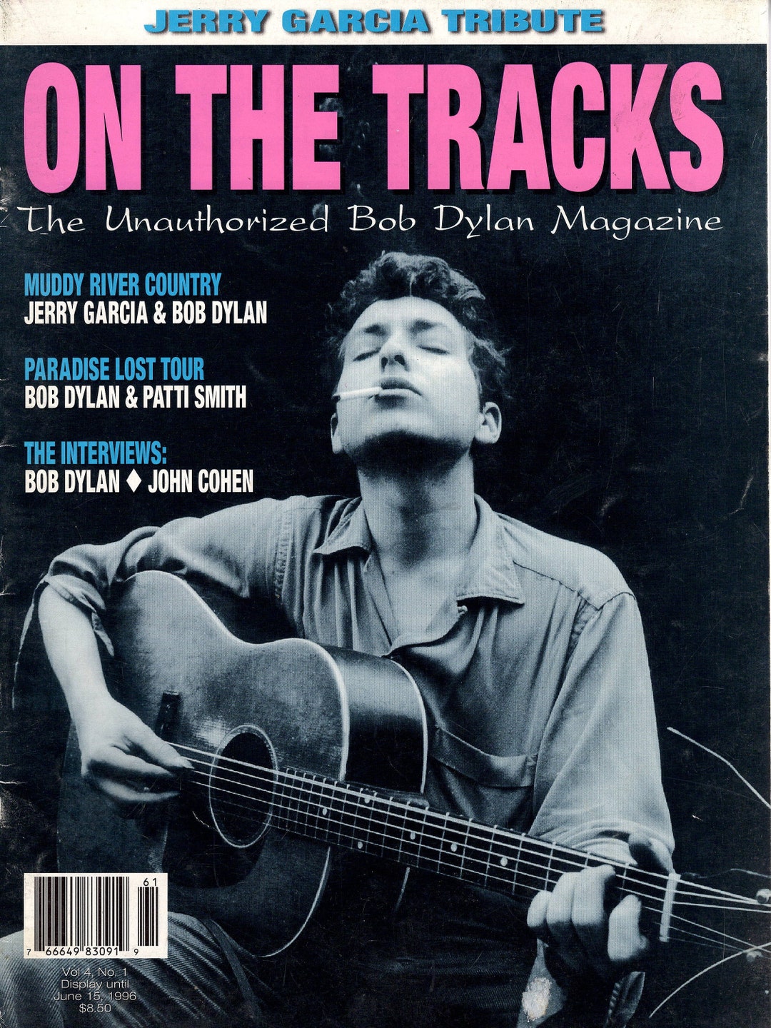 On the Tracks ... the Unauthorized Bob Dylan Magazine. Vol 4, No.1 June ...