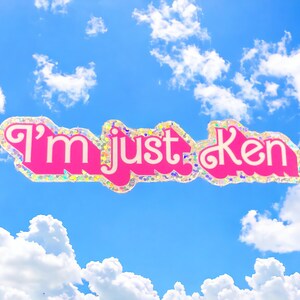 Im Just Ken Glitter Sticker 4 X 1 Inch Stanley Cup Decoration - Etsy