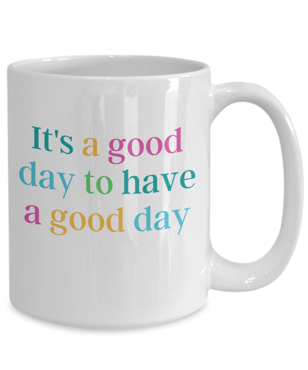 Its a Good Day to Have a Good Day, Make Today a Good Day, Morning ...