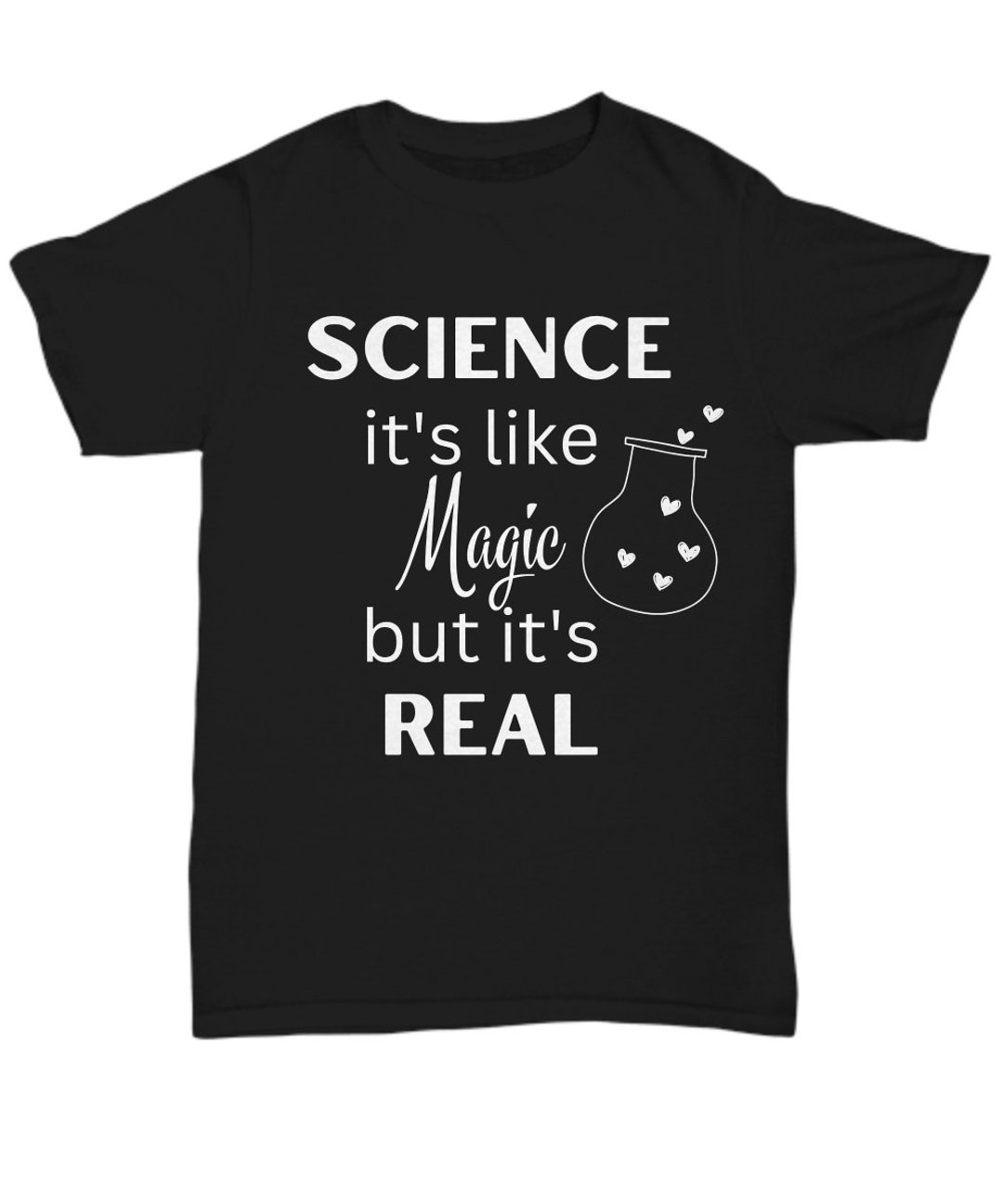 Science It's Like Magic but Real, Funny Science Tee, Science Lab Gift ...