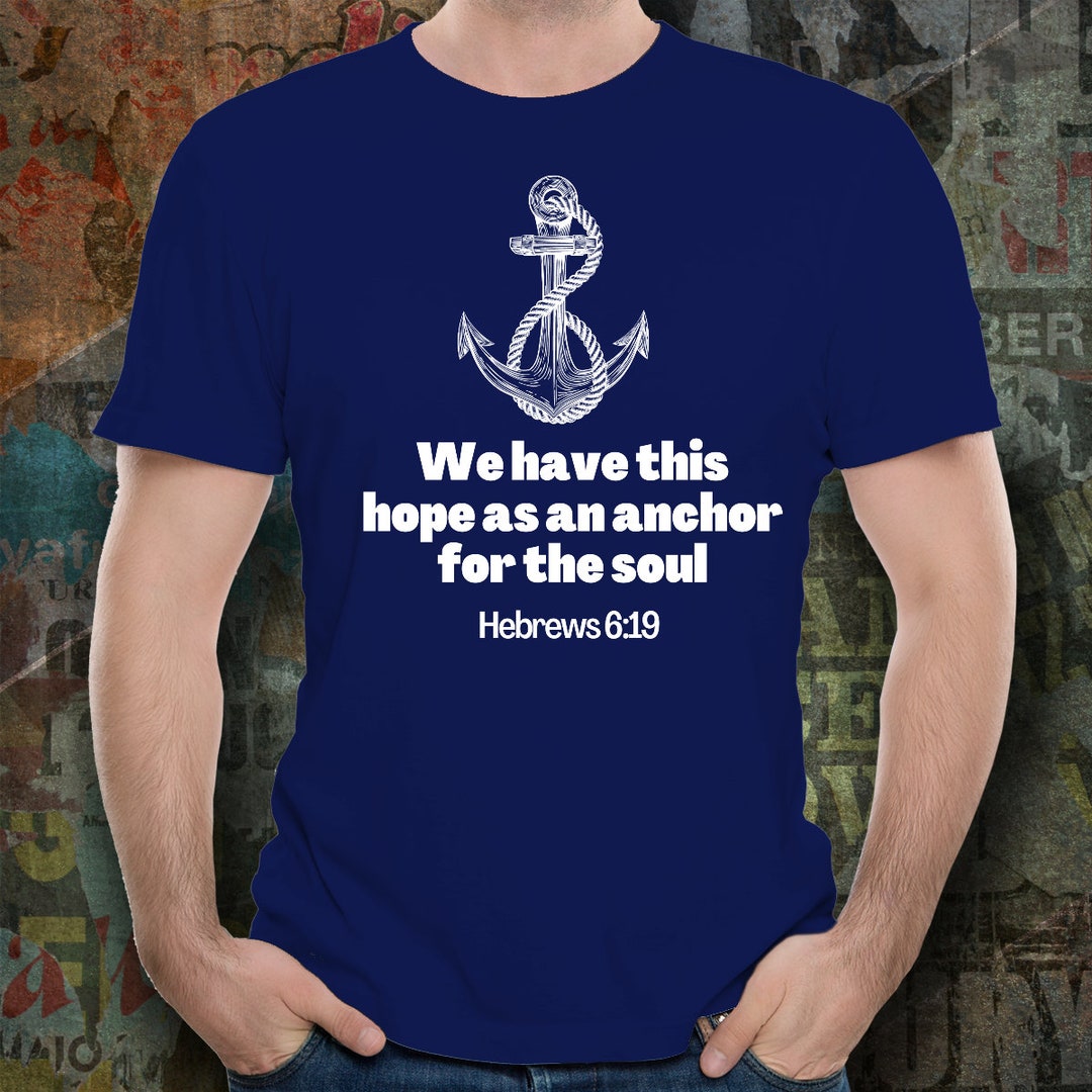 Jesus is the Anchor of My Soul, Hebrews 6 19, the Anchor Holds, Jesus ...
