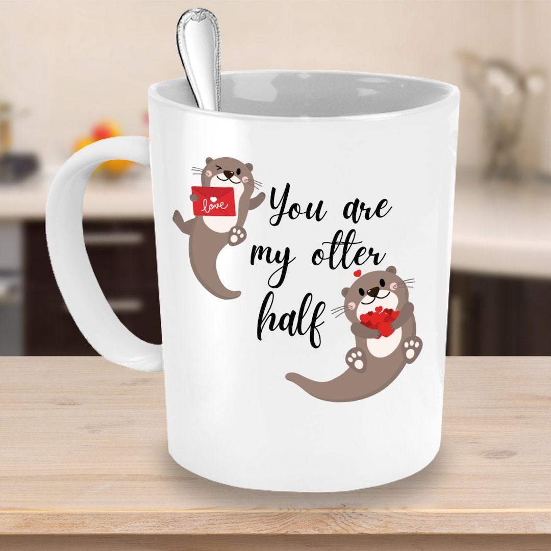 You Are My Otter Half, Otter Cute, Otter Valentines Day, You Are My ...