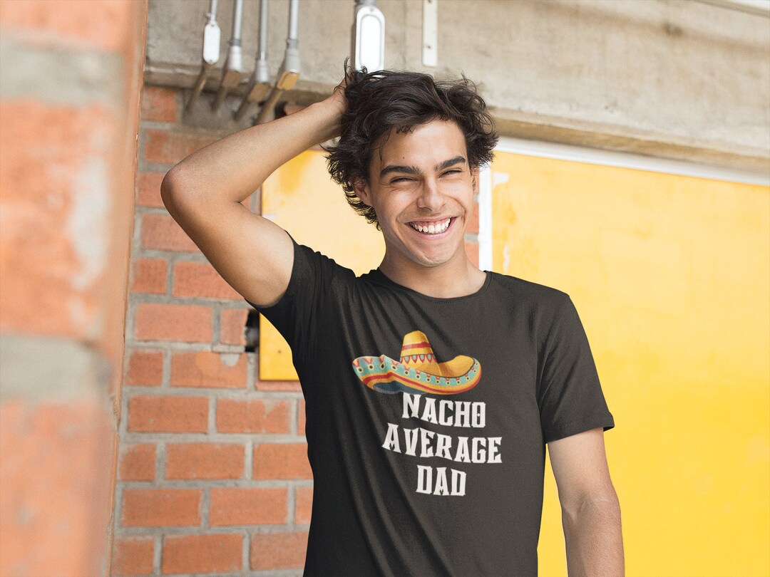 Nacho Average Dad, Gift for Mexican Dad, Viva Mexico, Dad Christmas ...