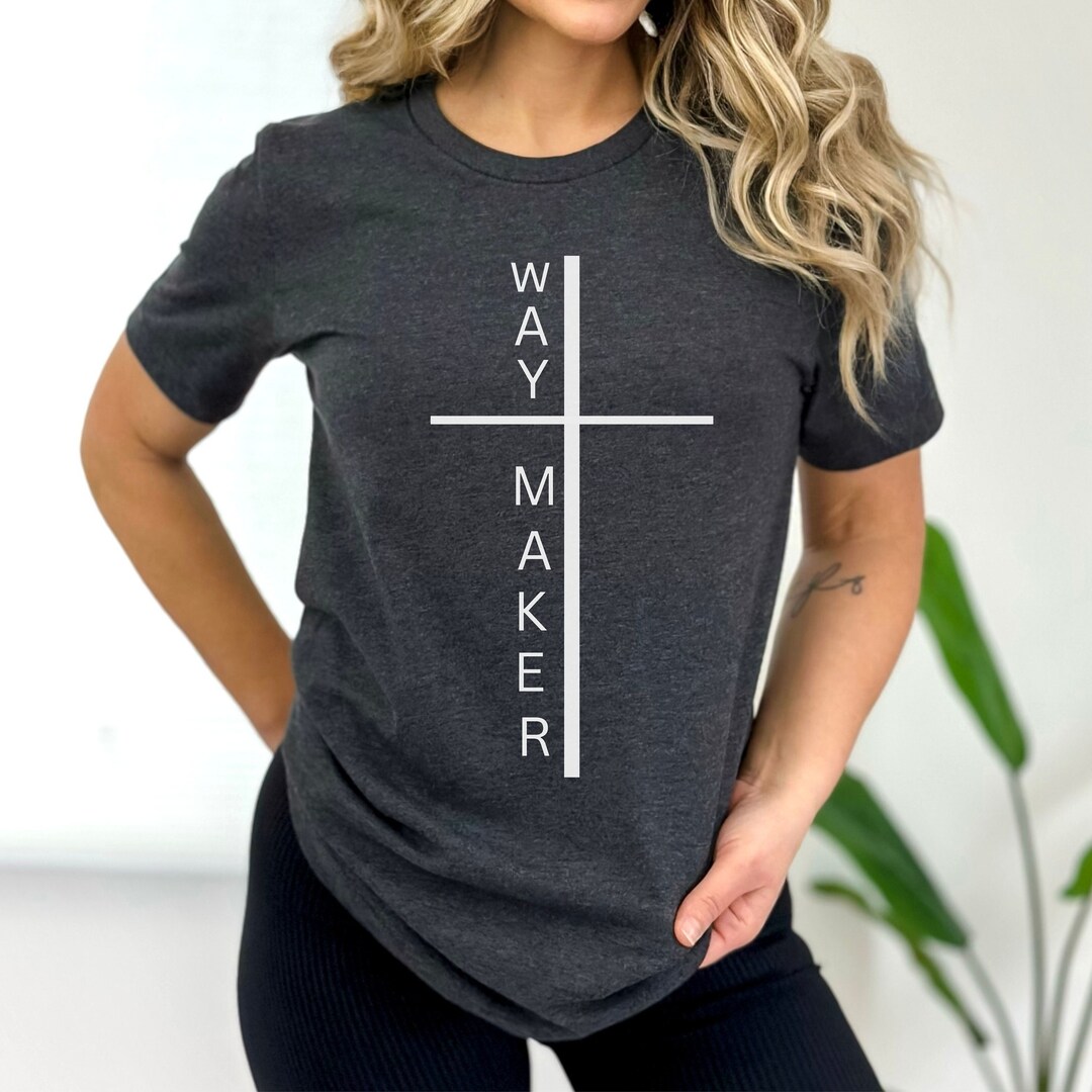 Way Maker Shirt Christian T-shirts Faith Shirt Way Maker Song Shirt ...