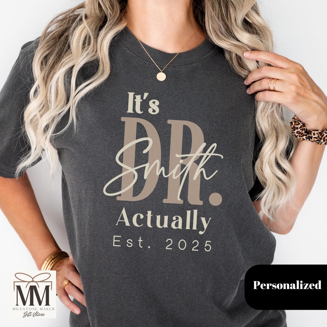 Personalized Doctor Est Shirt, Its Dr Actually Funny Physician Shirt ...