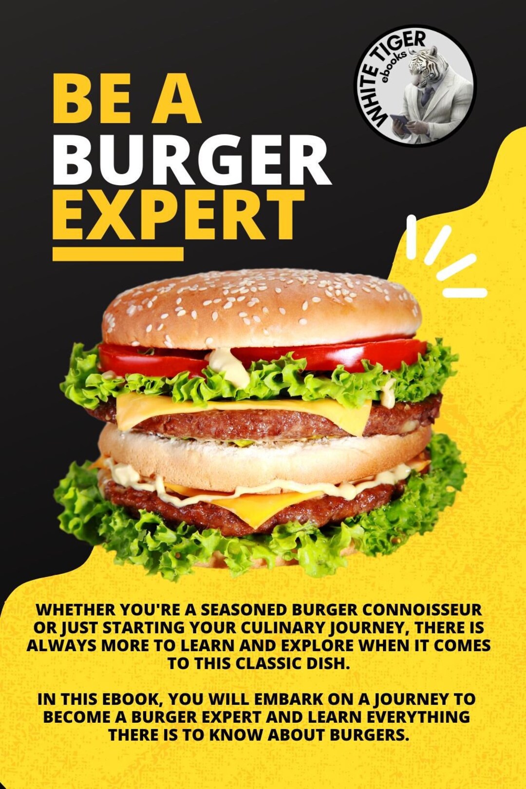 The Ultimate Guide to Becoming a Burger Expert, Master the Art of ...