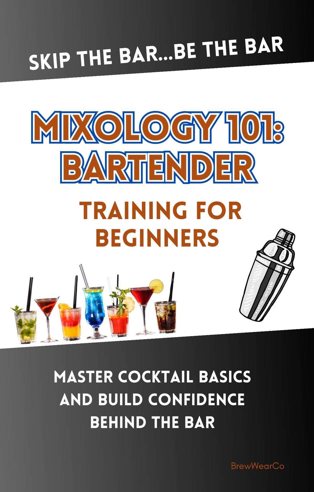 Mixology 101: Bartender Training for Beginners – Home Bartending Guide ...