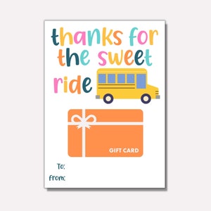 Thanks for the Sweet Ride School Bus Driver Printable Gift Card Holder ...