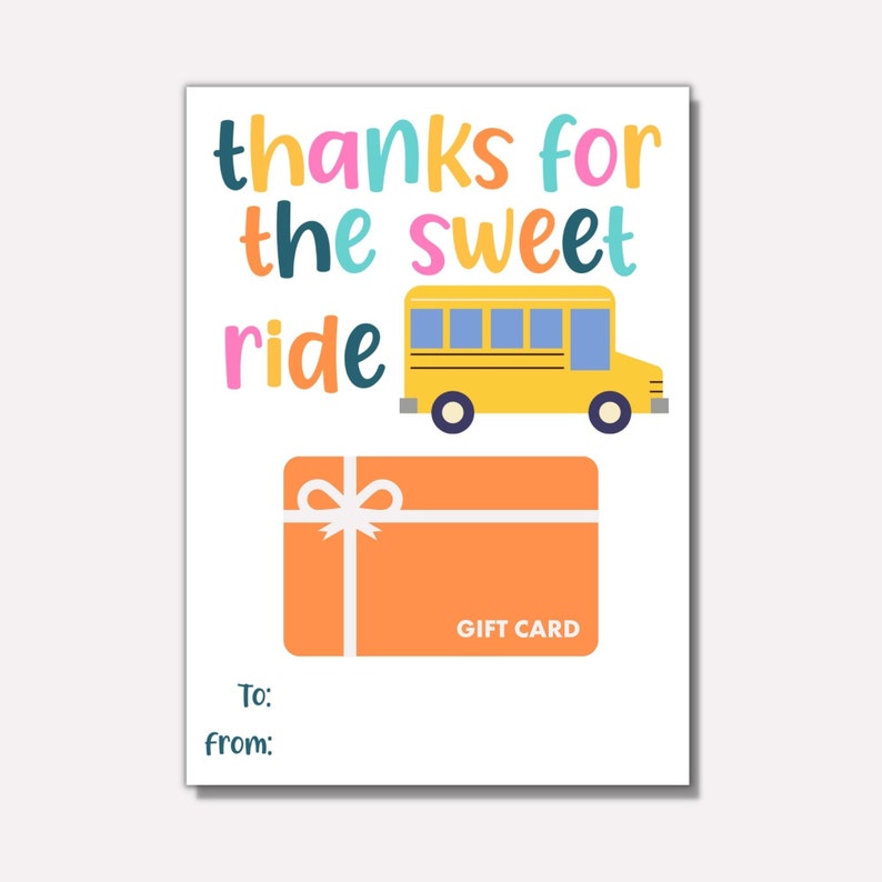Thanks for the Sweet Ride School Bus Driver Printable Gift Card Holder ...