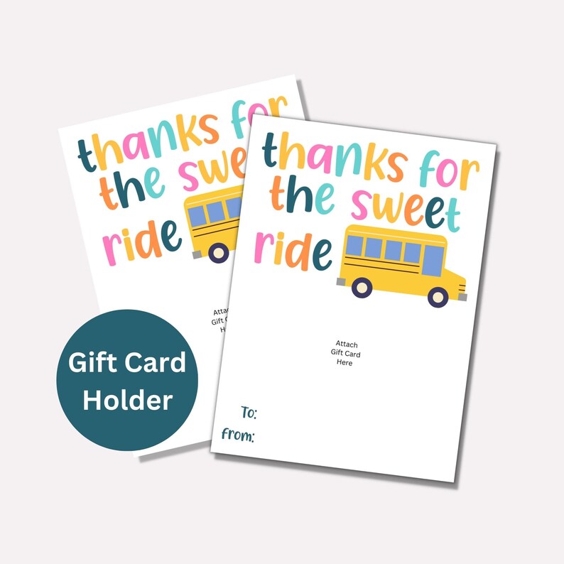 Thanks for the Sweet Ride School Bus Driver Printable Gift Card Holder ...