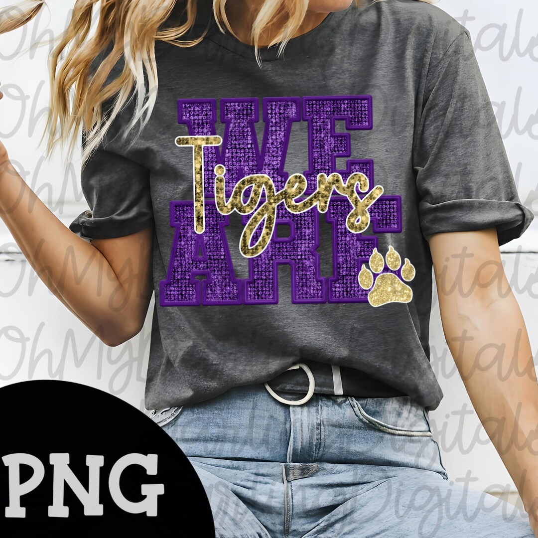 We Are Tigers Png/faux Embroidery/sequins/glitter/purple/gold/team ...