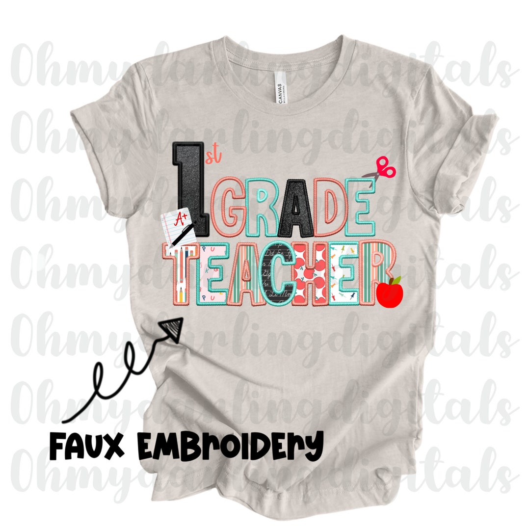1st Grade Teacher Png/faux Embroidery Png/teacher Design/back to School ...