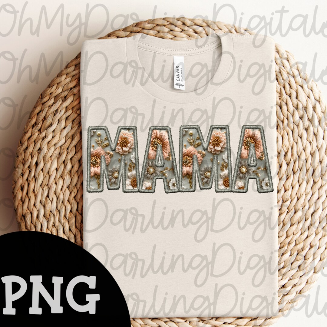 Mama Floral Png/faux Embroidery/3d Floral/boho/spring/tshirt Png ...