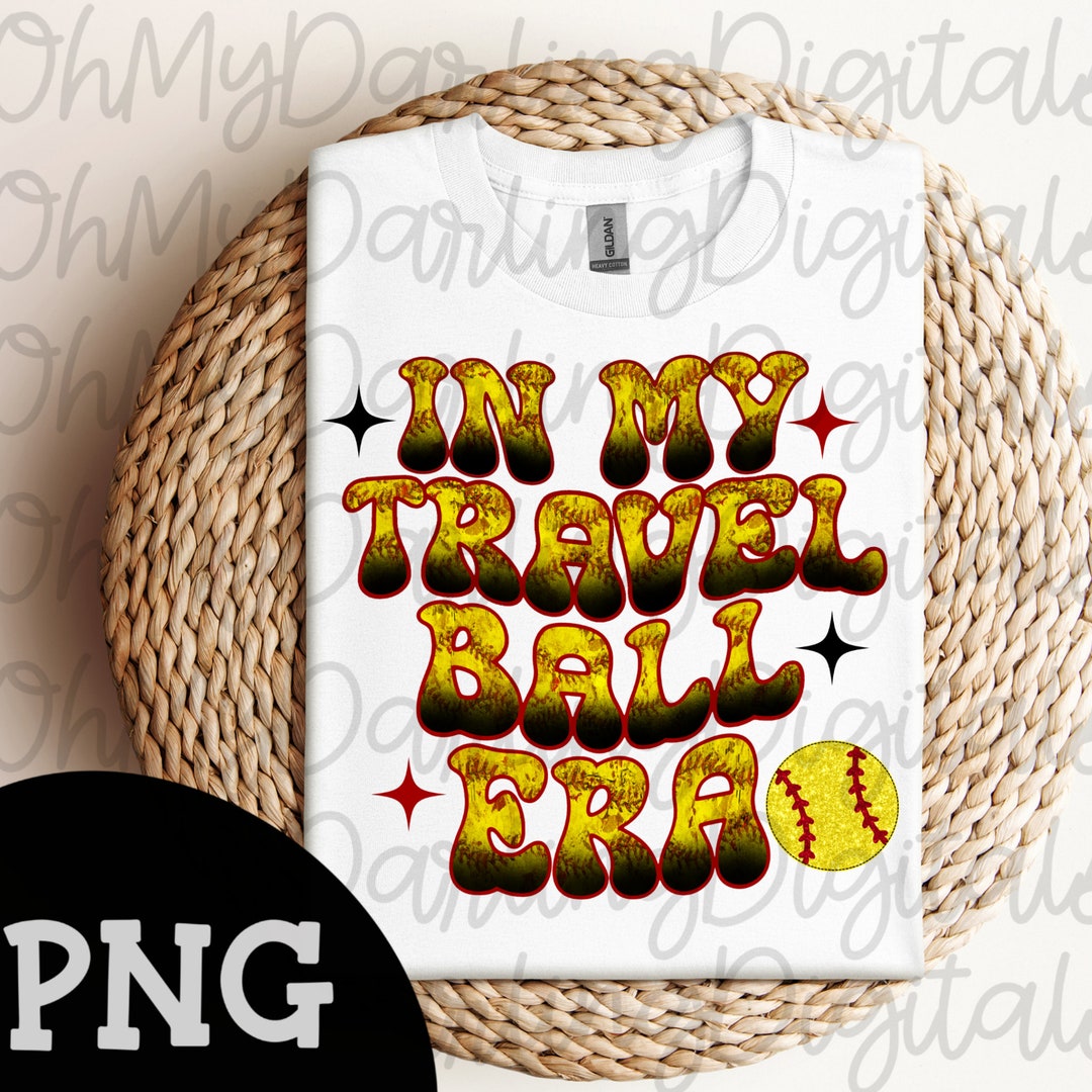 In My Travel Ball Era Png/ Retro/ Sport Png/ Softball Png/ Team Spirit ...
