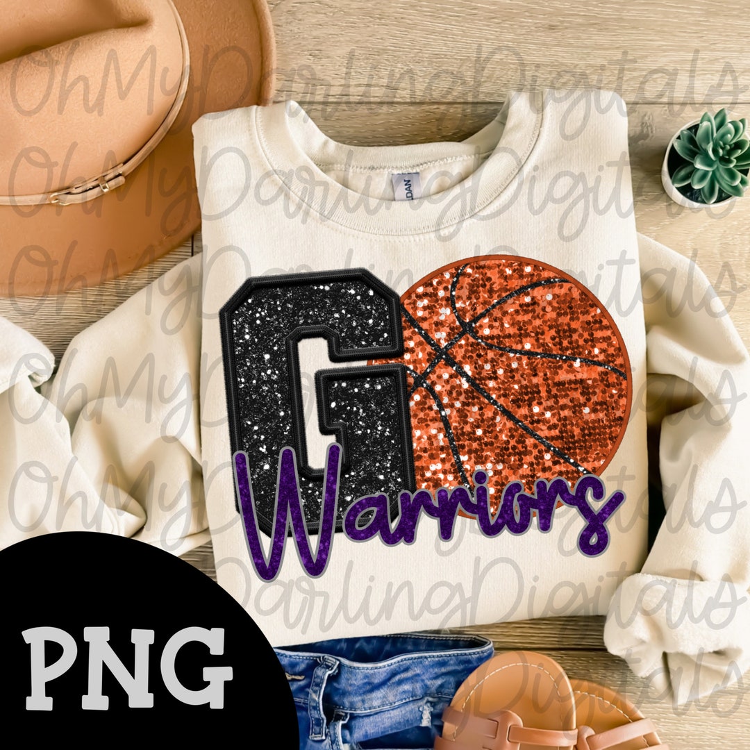 Go Warriors Png/basketball/faux Embroidery Png/faux Sequins/glitter ...