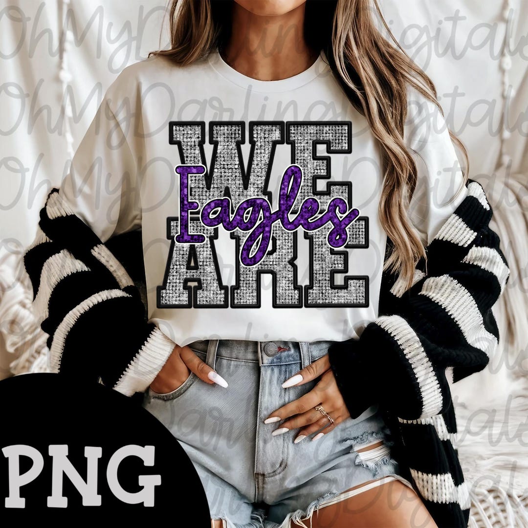 We Are Eagles Png| Faux Embroidery|faux Sequins|purple|team Spirit Png ...
