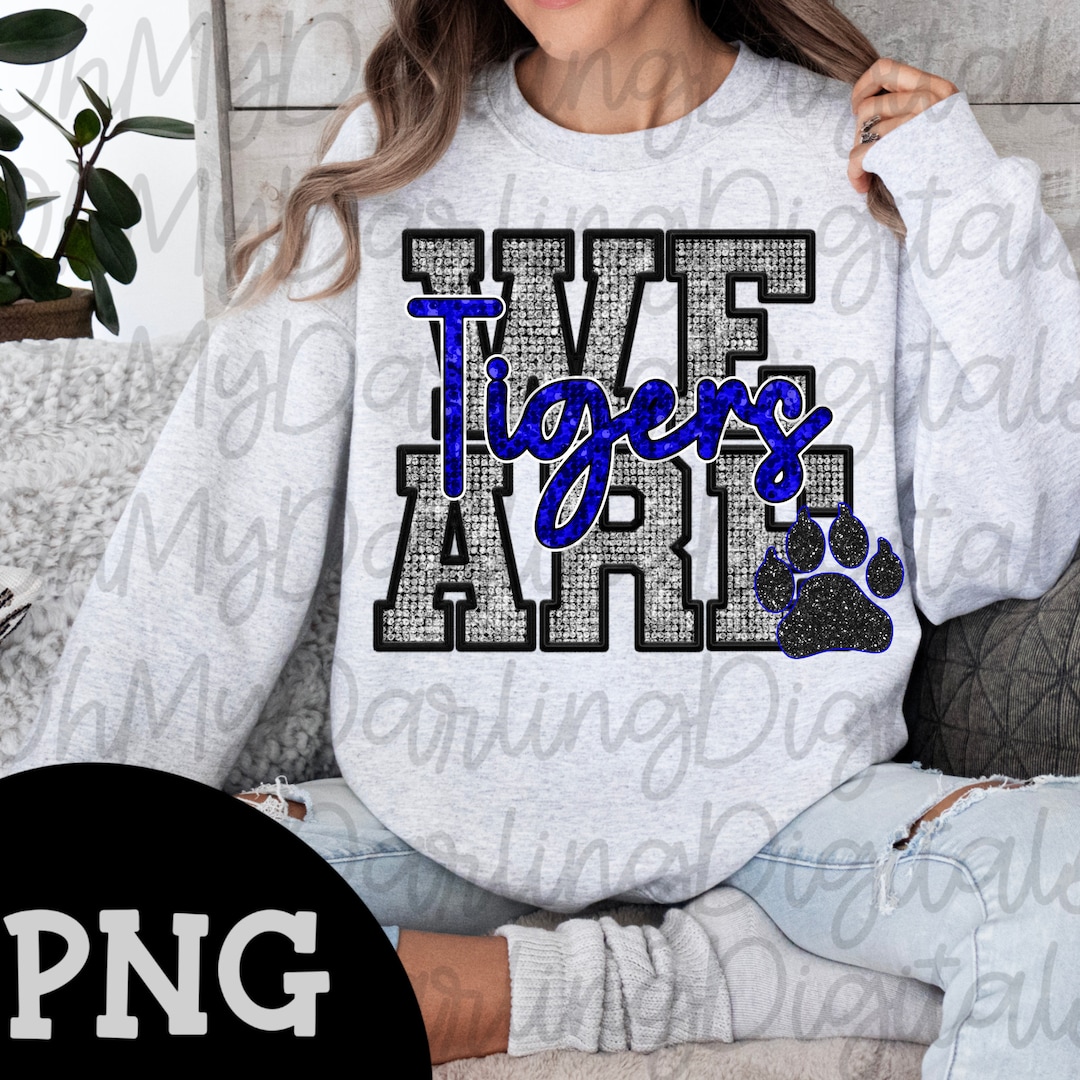 We Are Tigers Png/ Faux Embroidery/ Diamonds/ Glitter/ Sequins/ Royal ...