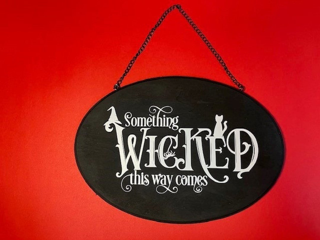Wooden Oval Sign That Says "something Wicked This Way Comes." - Etsy