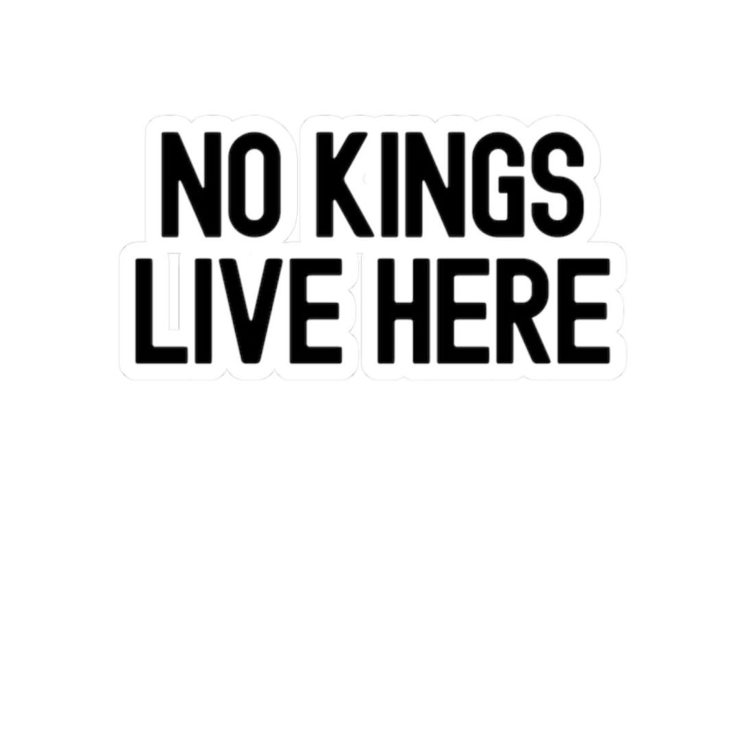 No Kings Live Here Politics Sticker, No Kings Live Here Sticker ...
