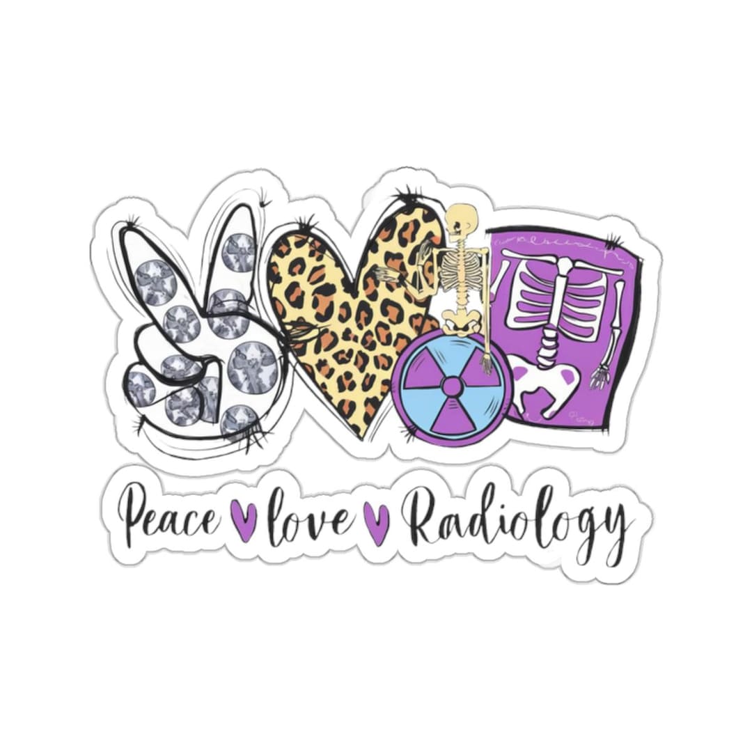 Peace Love Radiology Sticker, Xray Sticker, Rad Tech Sticker, Radiology ...