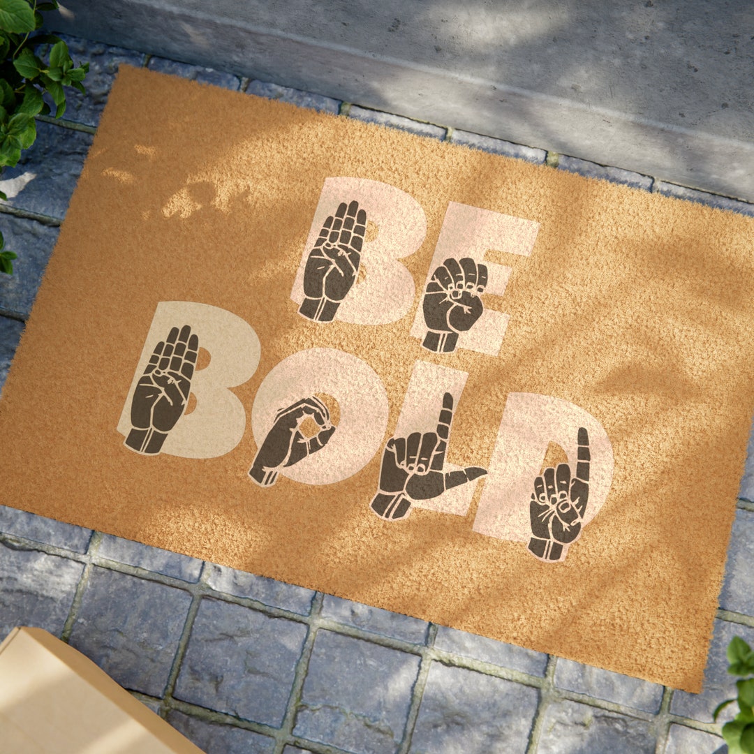 Be Bold ASL Hand Sign Welcome Door Mat, Deaf Community, Sign Language ...