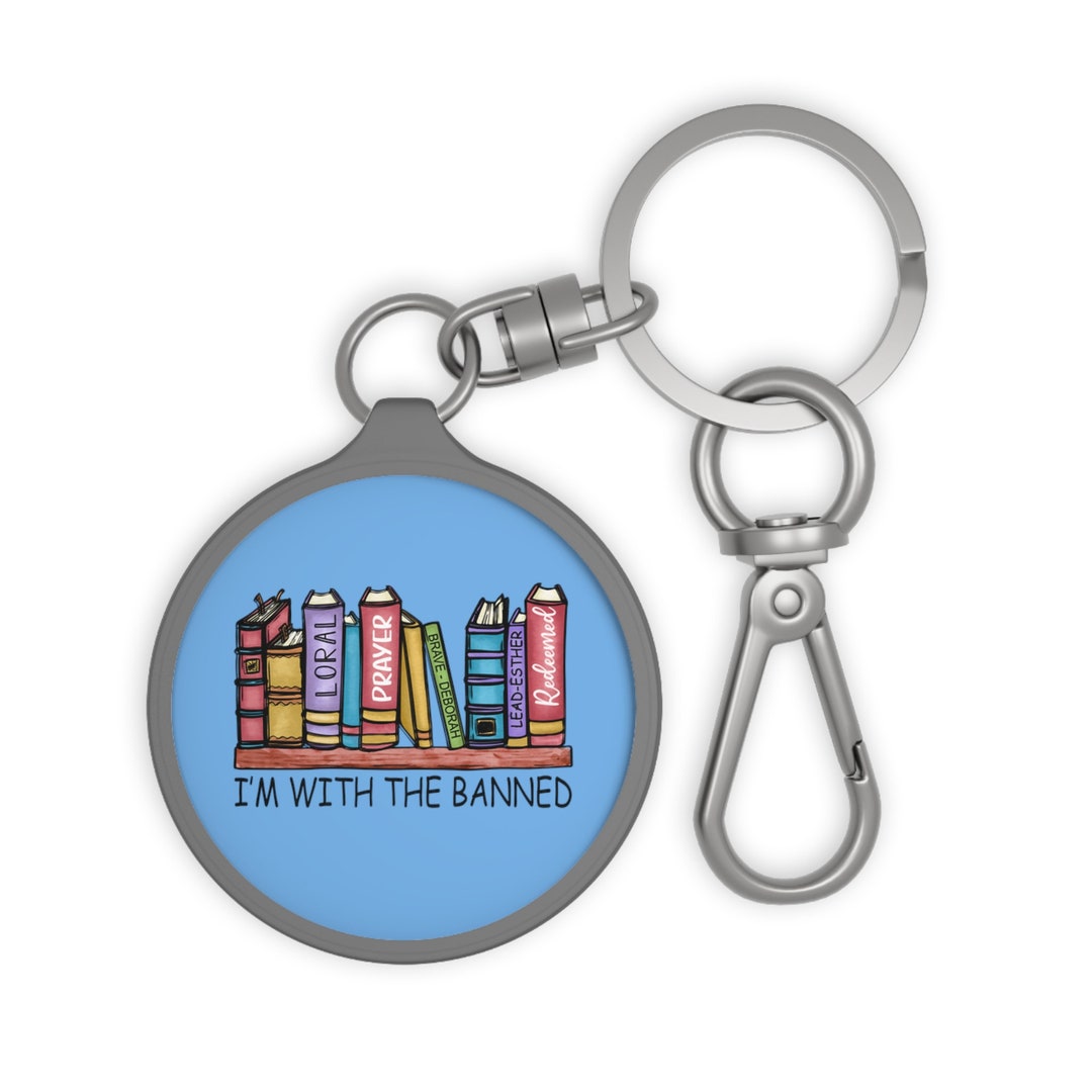 I'm With Banned Books Key Chain, Book Lover Key Ring, Literary Key Fob ...