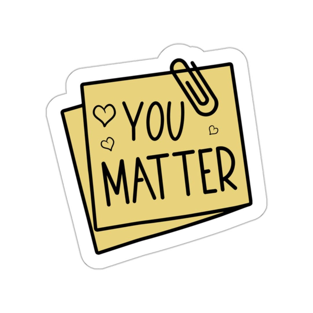 You Matter Sticker, Kindness Bumper Sticker, Mental Health Matters ...