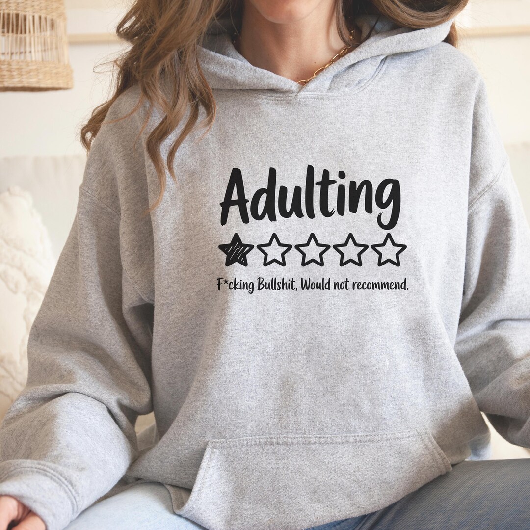 Adulting One-star Rating Hoodie | Funny Sarcastic Hoodie, Minimal ...
