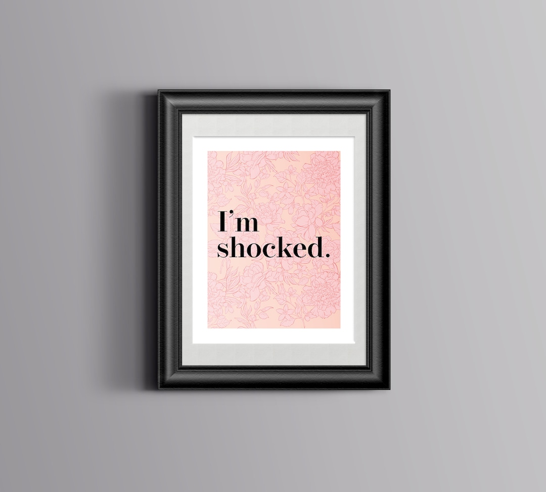 Im Shocked, Cute Poster for Girls, Funny Poster, Floral Poster, Baby ...